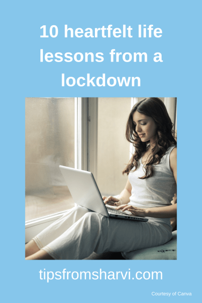 10 heartfelt life lessons from a lockdown – Tips from Sharvi