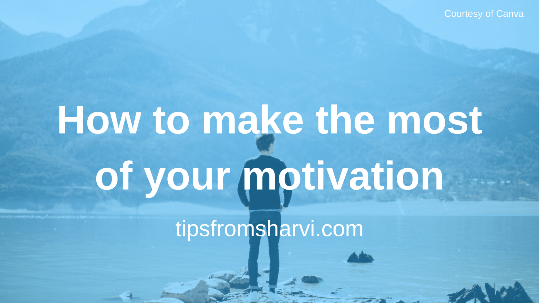 How to make the most of your motivation – Tips from Sharvi