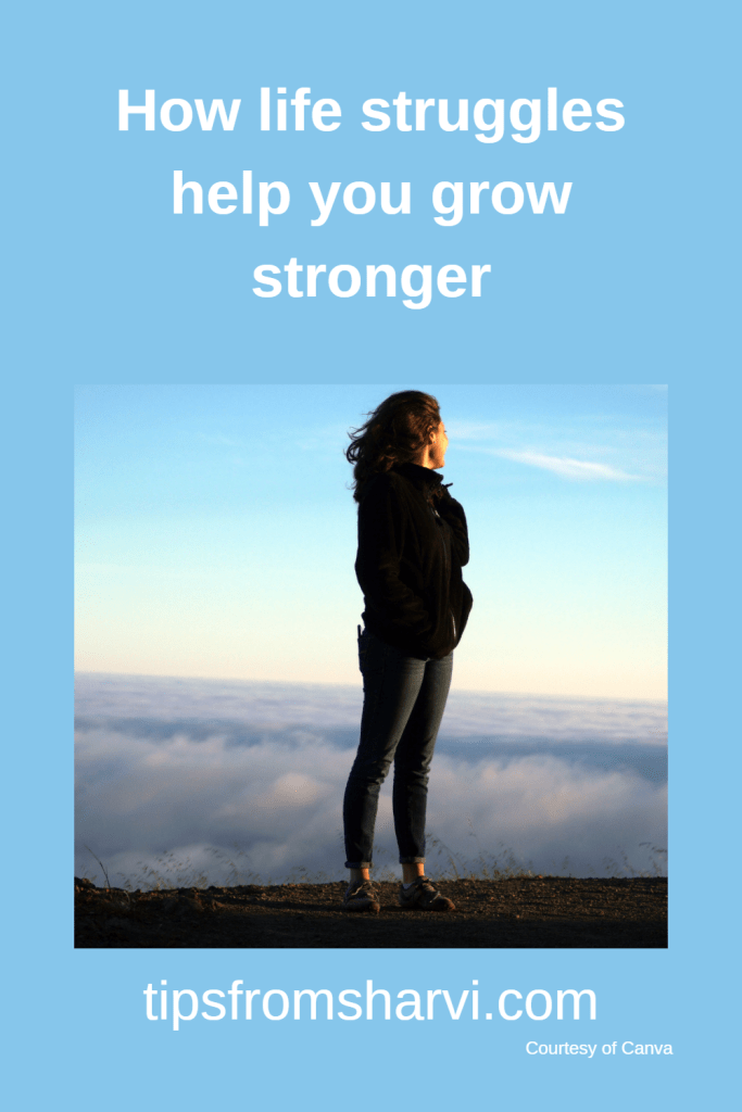 How life struggles help you grow stronger – Tips from Sharvi