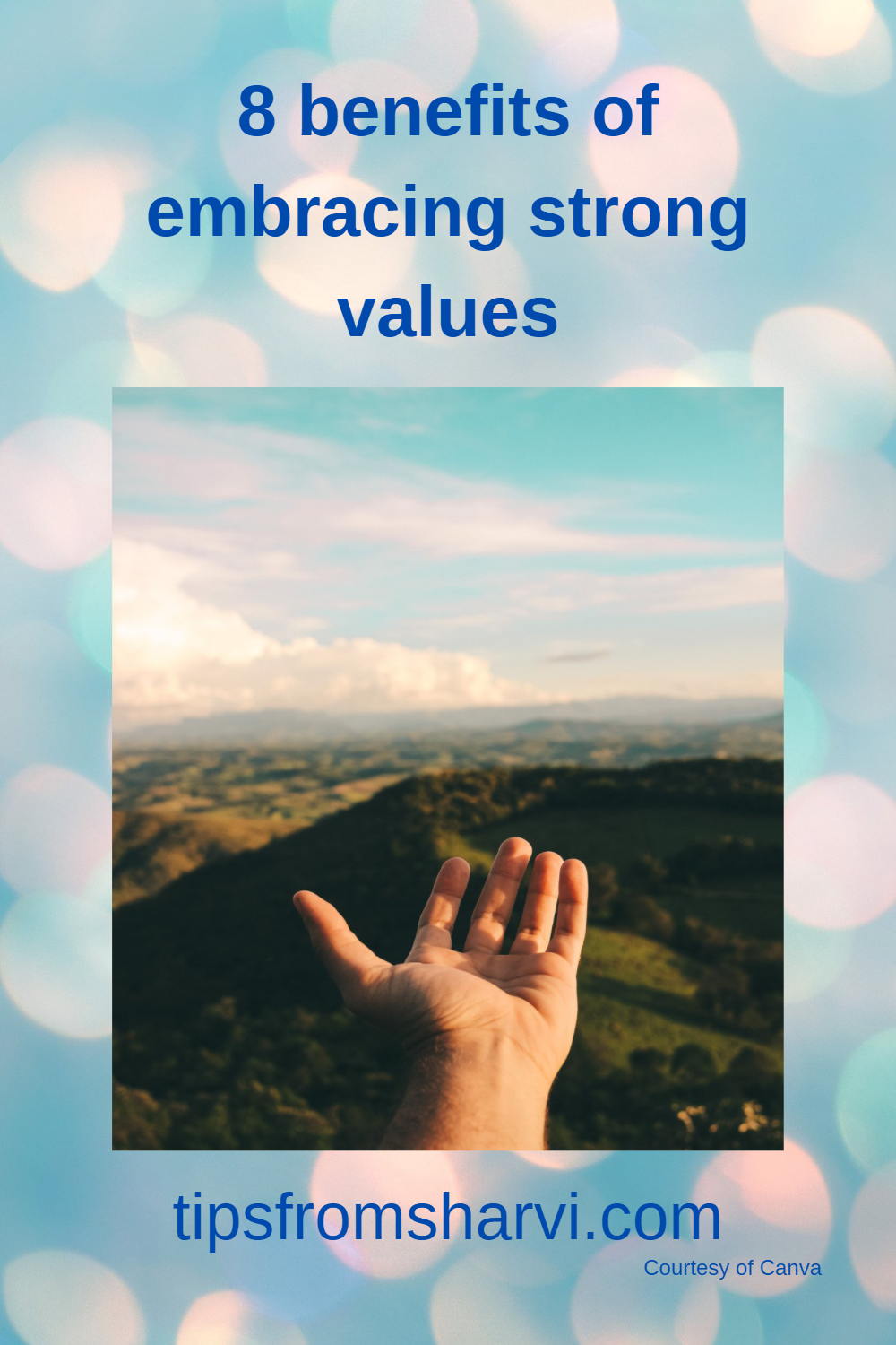 8 benefits of embracing strong values – Tips from Sharvi