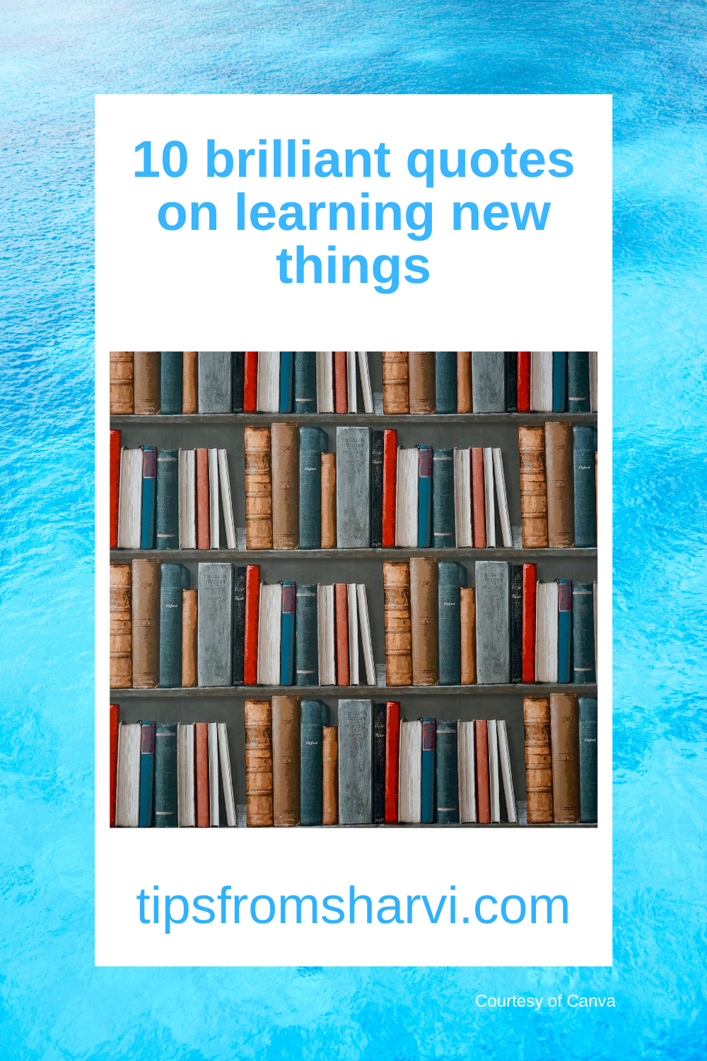 10 brilliant quotes on learning new things – Tips from Sharvi
