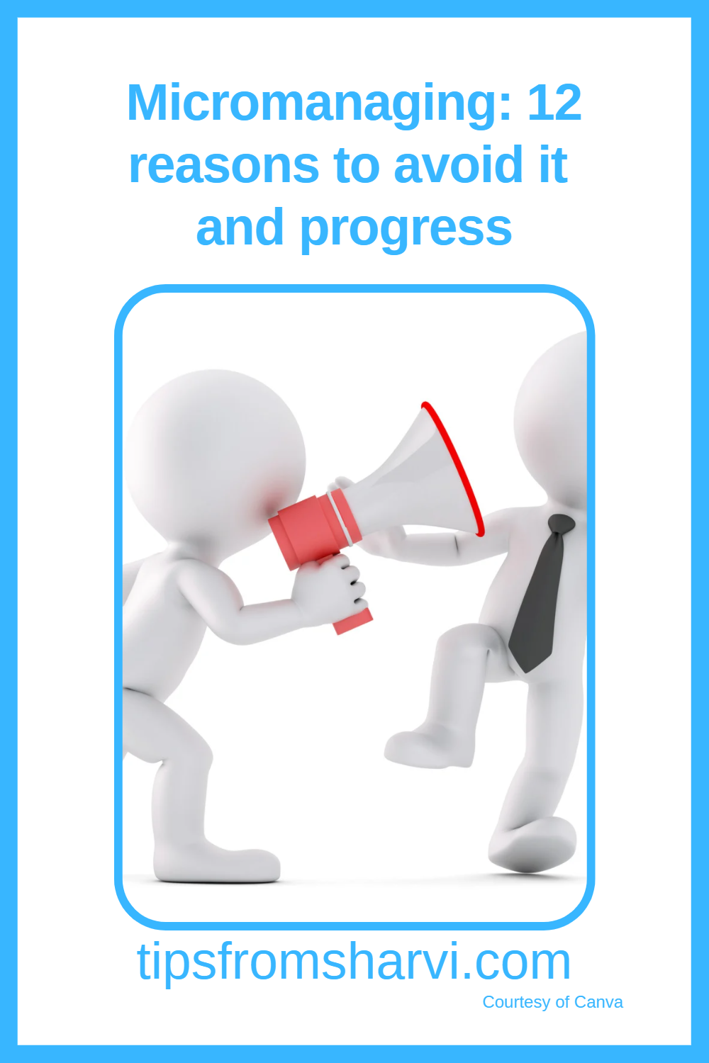 Micromanaging: 12 reasons to avoid it and progress – Tips from Sharvi