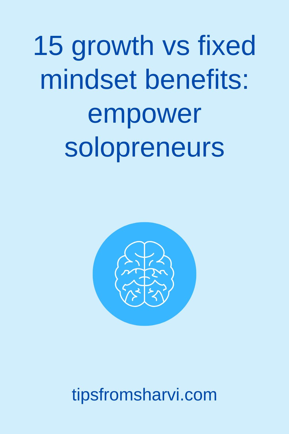 15 growth vs fixed mindset benefits: empower solopreneurs – Tips from ...