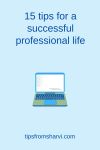 15 tips for a successful professional life – Tips from Sharvi