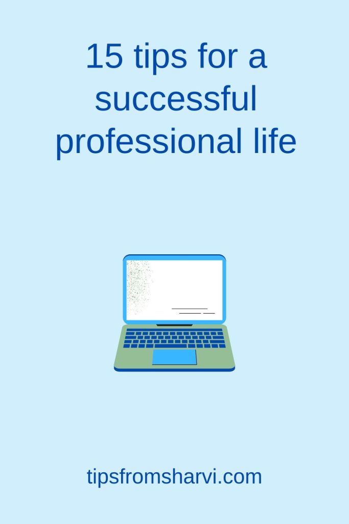 15 tips for a successful professional life – Tips from Sharvi
